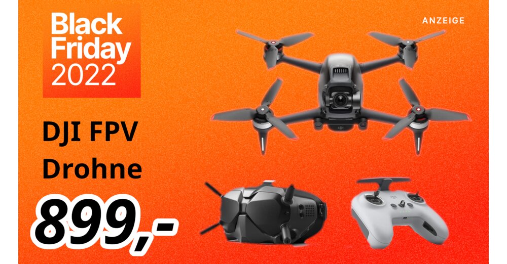 Die geniale FPV Drohne von DJI bekommt ihr zum Black Friday 450 Euro ...