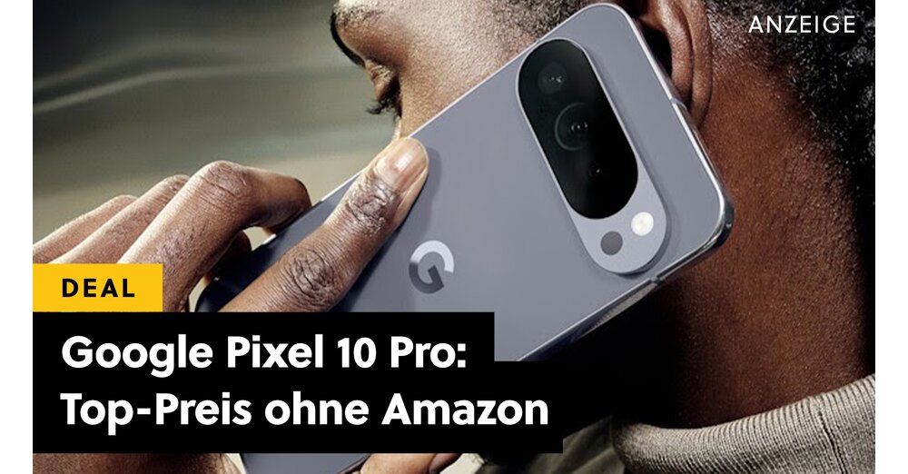 Amazon hat das Google Pixel 10 Pro im Angebot, aber wir wissen, wo ihr ...