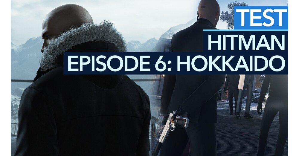 Hitman Episode 6 im Test - Ein gelungenes Staffelfinale in Japan?
