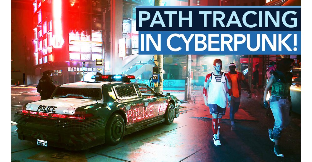 Path Tracing in Cyberpunk 2077 - Das Overdrive-Update zeigt die Zukunft ...
