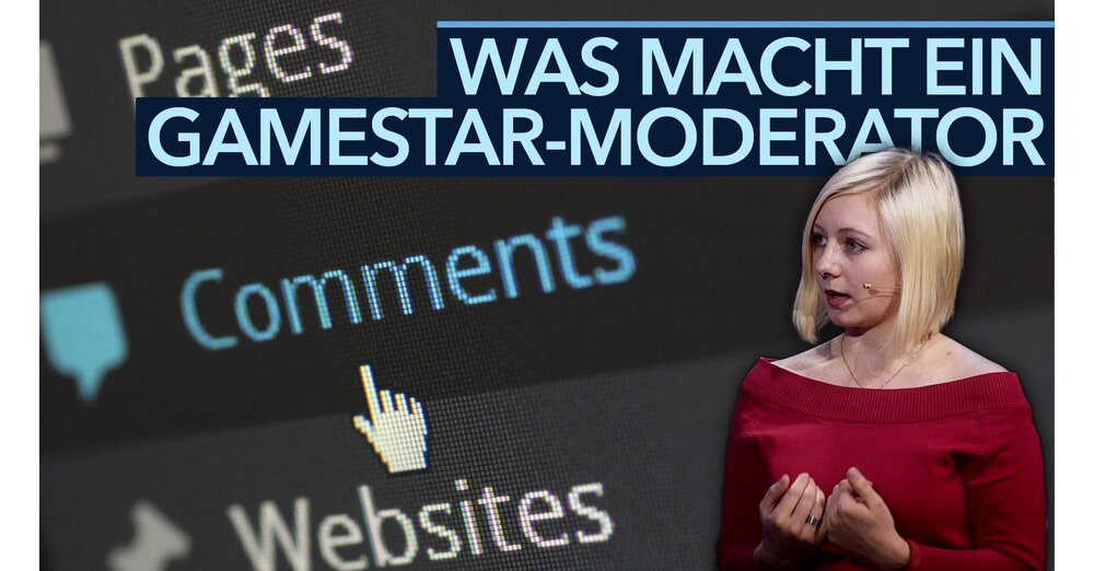 Was ist ein GameStar-Moderator? - Mary erklärt Aufgaben & Pflichten der ...