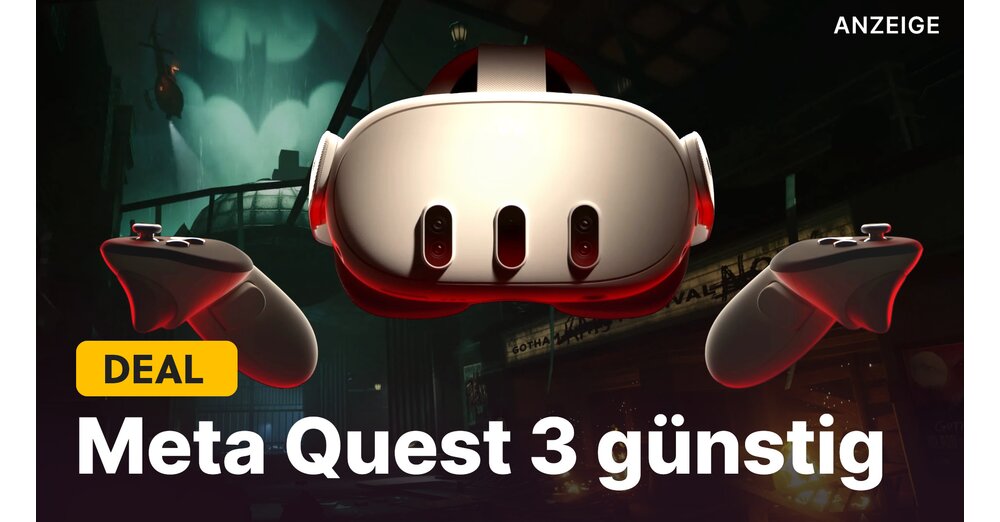 Meta Quest 3: Das VR-Headset gibt’s jetzt 150€ günstiger und mit Batman ...